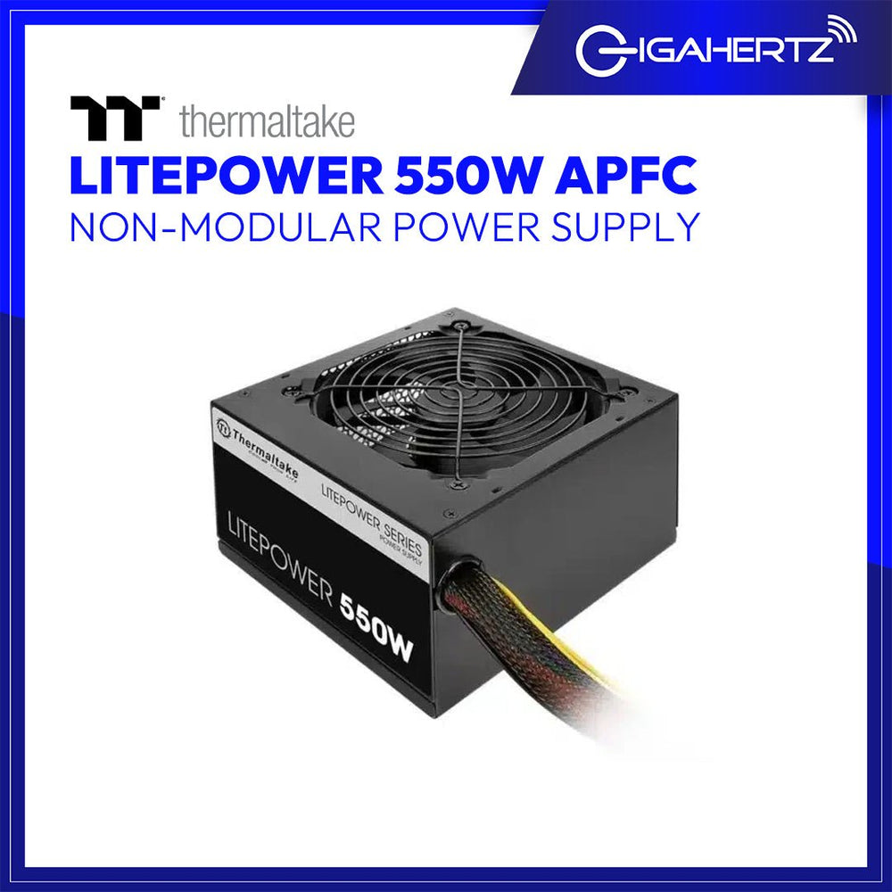 Thermaltake Litepower 550W APFC Non-Modular Power Supply | Gigahertz